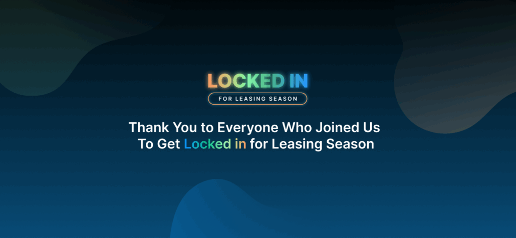Locked In for Leasing Season 2025 | LeaseLock, Inc.